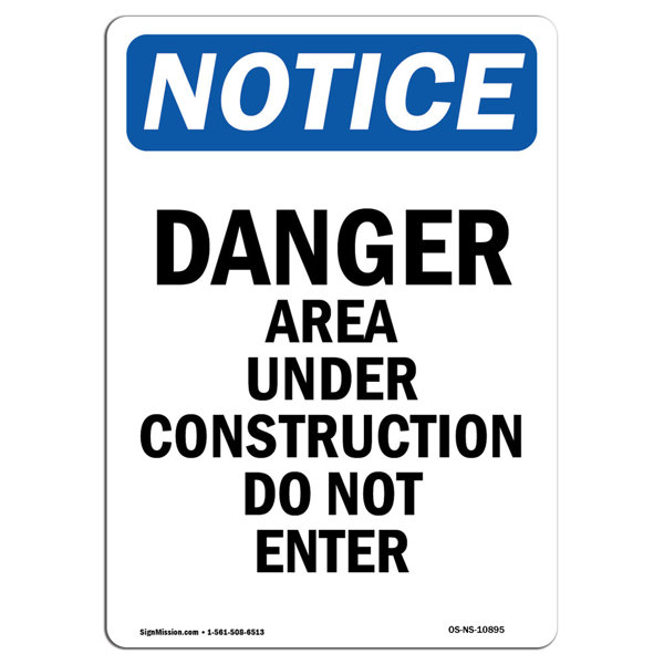 SignMission Osha Notice - Danger Area Under Construction Sign | Wayfair