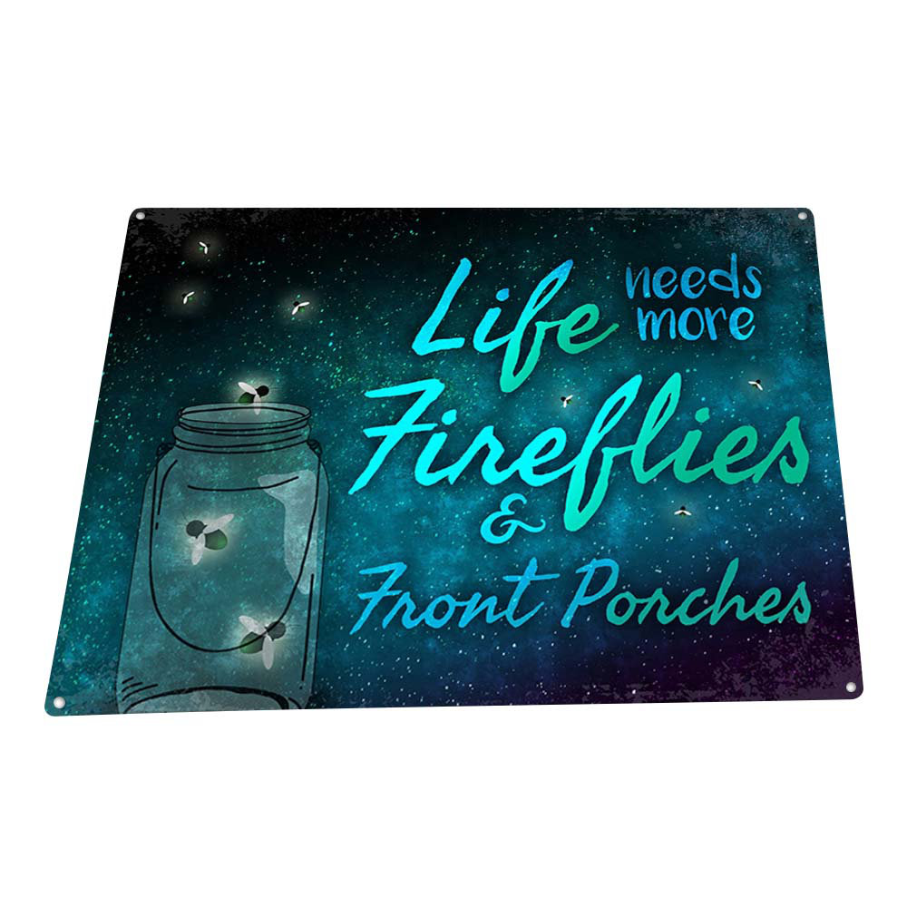 Trinx Life Needs More Fireflies Metal Sign - Wayfair Canada