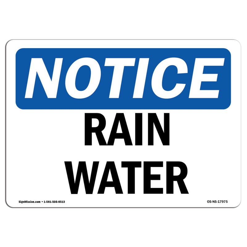 SignMission OSHA Notice - Rain Water Sign | Heavy Duty Sign Or Label ...
