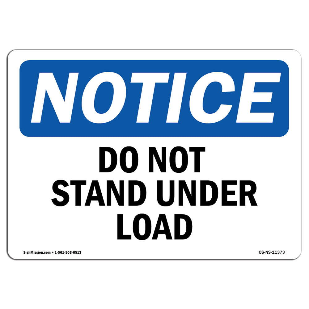 SignMission Notice - Do Not Stand Under Load Sign | Wayfair