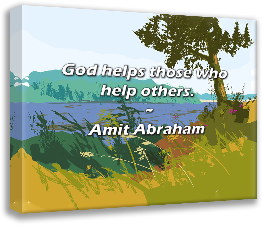 Astoria Grand Artsy Quote "God helps those who help others." By Amit ...