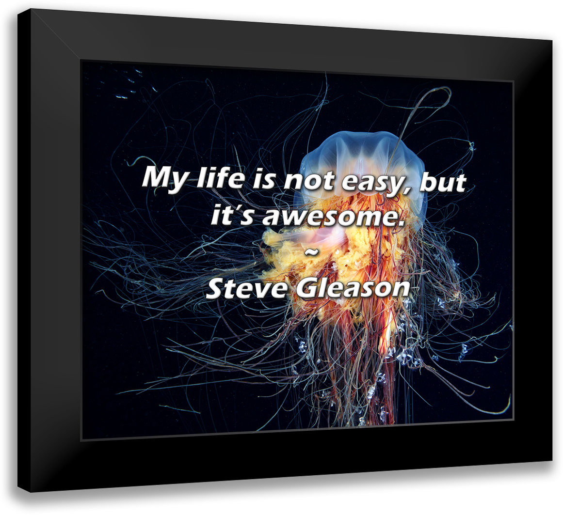 Latitude Run® Steve Gleason Quote: My life is not easy, but it’s ...