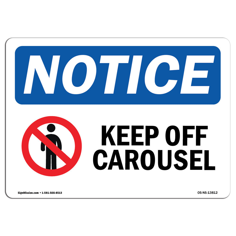 SignMission OSHA Notice - Keep Off Carousel Sign With Symbol | Heavy ...
