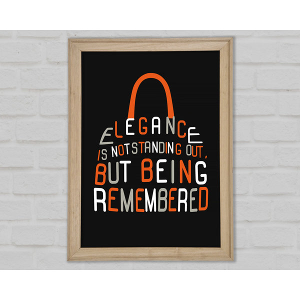 Happy Larry Elegance Is Not Standing Out But Framed Print | Wayfair.co.uk