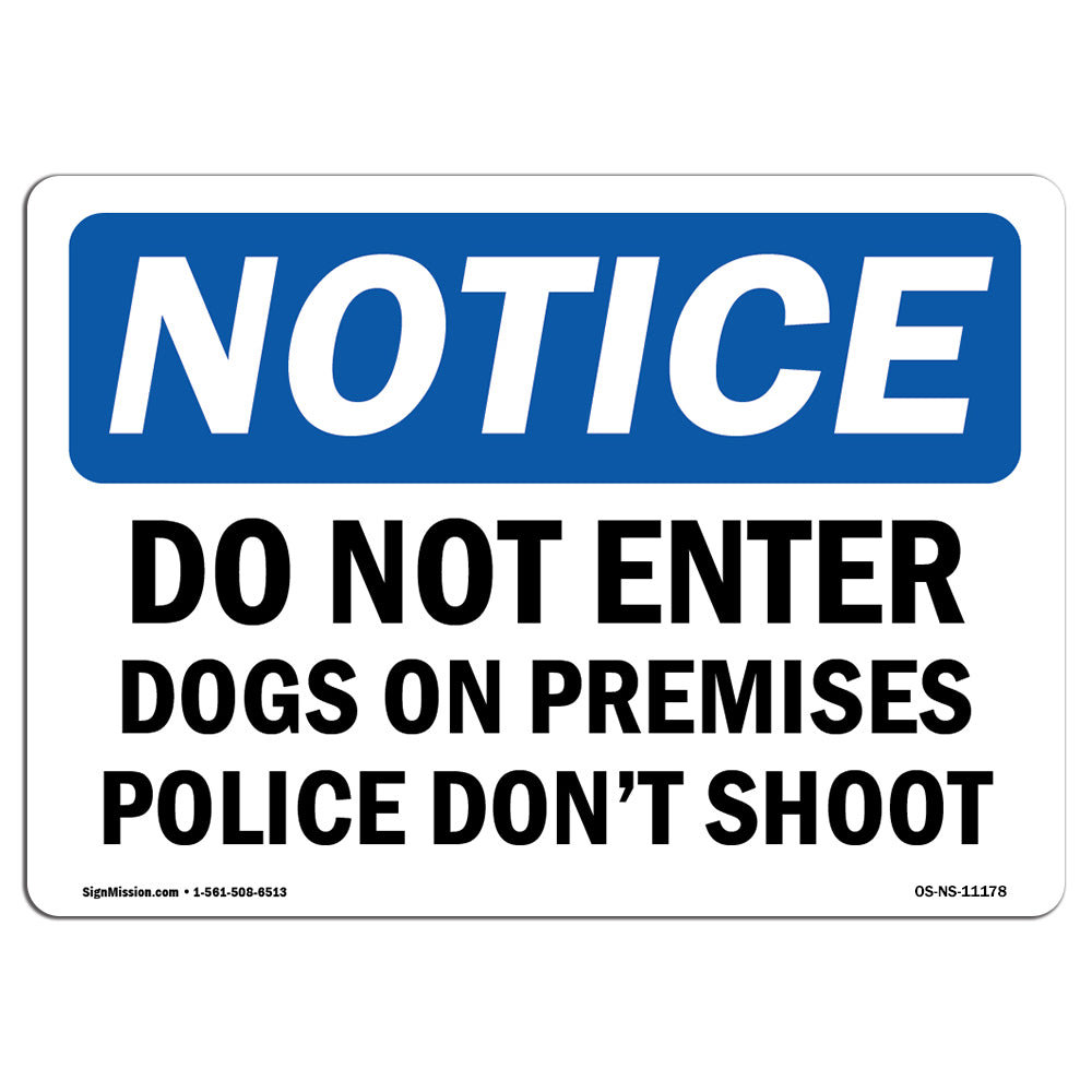 SignMission Do Not Enter Dog on Premises Police Don't Shoot Sign | Wayfair