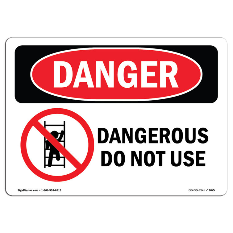 SignMission OSHA Danger Dangerous Do Not Use Sign | Wayfair