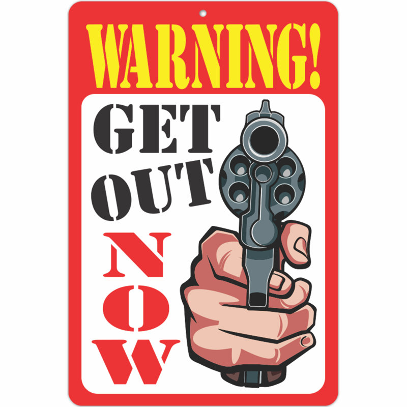ATX CUSTOM SIGNS Funny Warning Get Out Now Sign | Wayfair