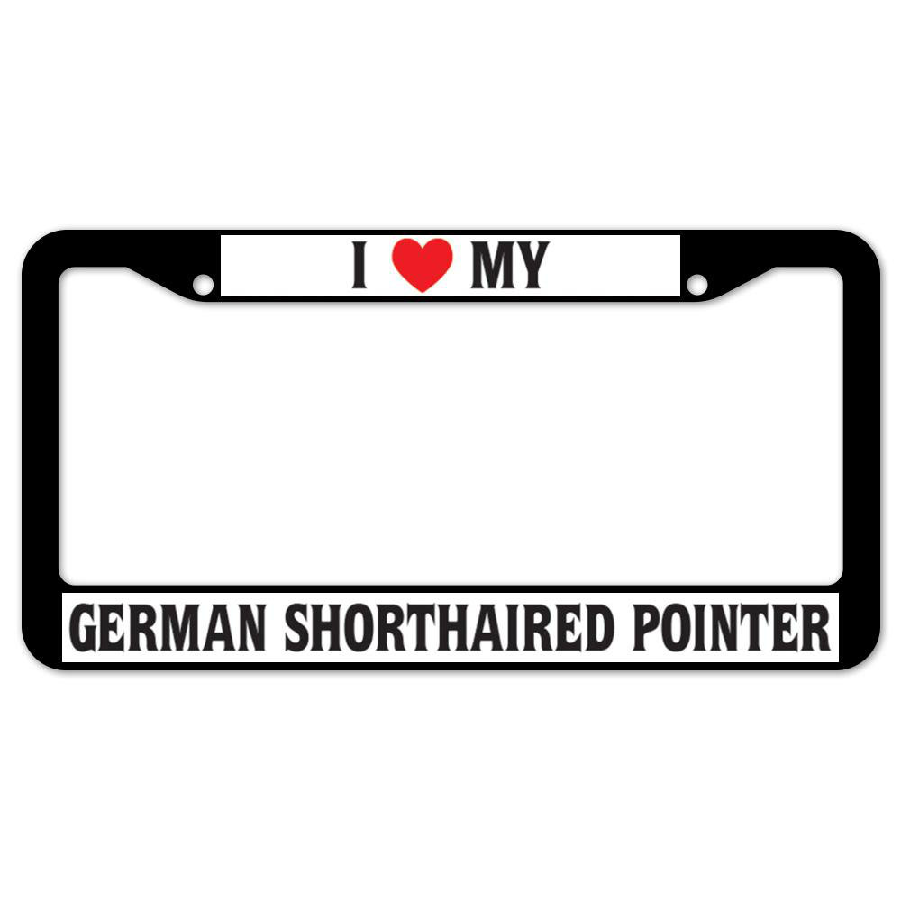 SignMission I Love My German Shorthaired Pointer Plate Frame | Wayfair