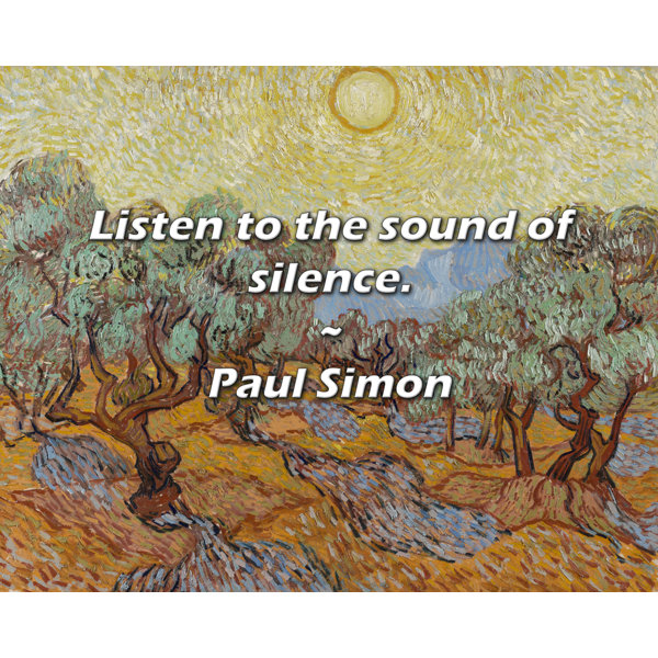 Alcott Hill® Paul Simon Quote: Listen to the sound of silence. | Wayfair