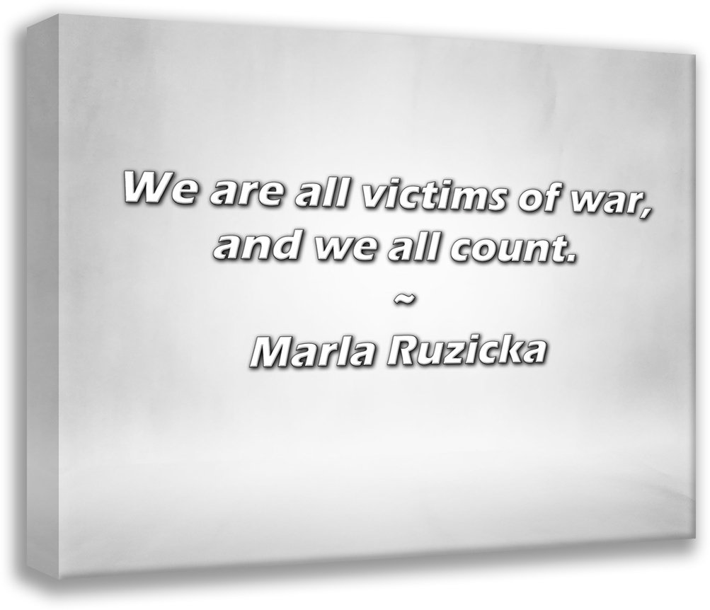 Fleur De Lis Living Artsy Quote "We are all victims of war, and we all ...