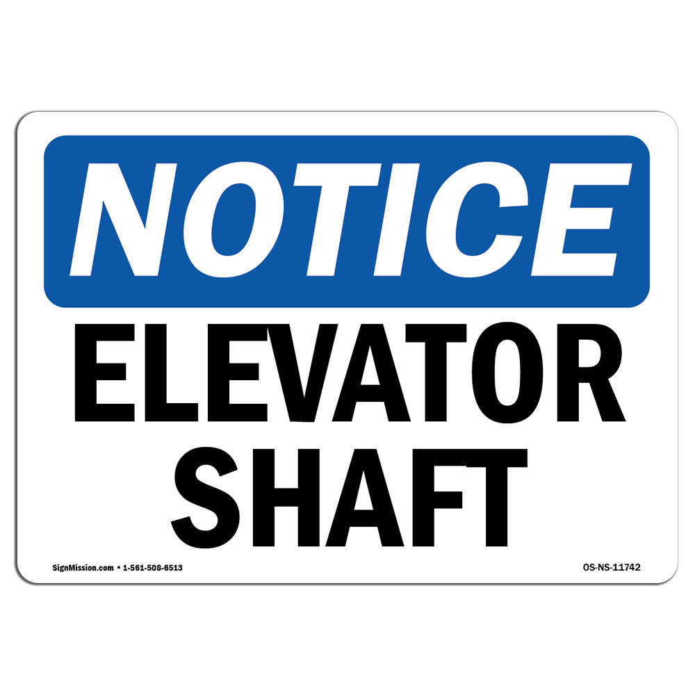 SignMission OSHA Notice - Elevator Shaft Sign | Heavy Duty Sign Or ...