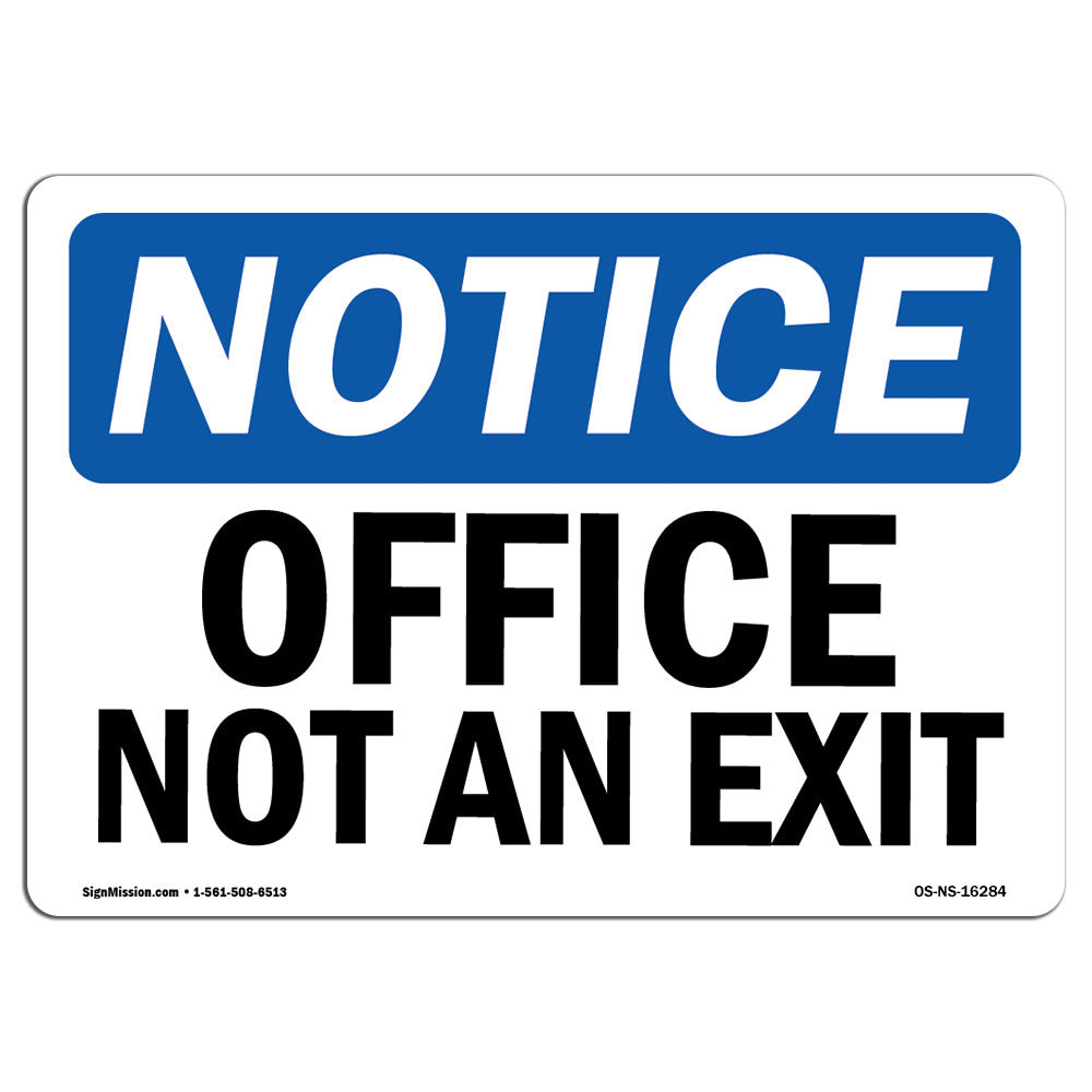 SignMission OSHA Notice - NOTICE Office Not An Exit Sign | Heavy Duty ...