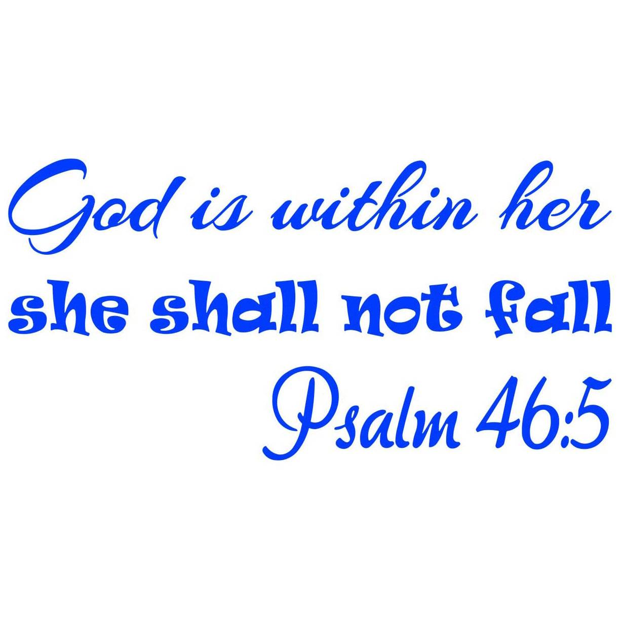 Trinx God Is Within Her She Shall Not Fall Psalm 46:5 Christian Bible ...