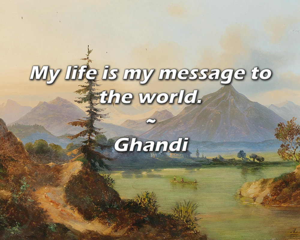 Alcott Hill Ghandi Quote: My life is my message to the world. - Wayfair ...