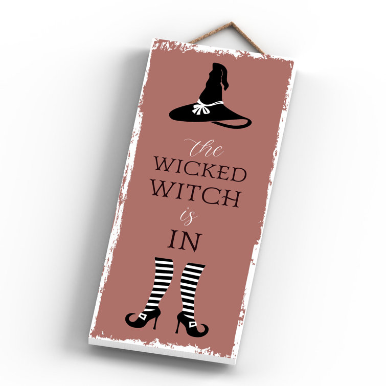 The Seasonal Aisle The Wicked Witch Wooden Plaque | Wayfair.co.uk