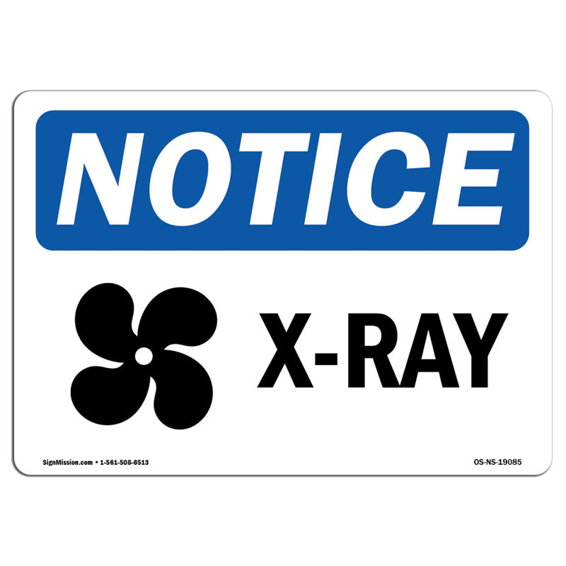 SignMission OSHA Notice - X-Ray Sign With Symbol | Heavy Duty Sign Or ...