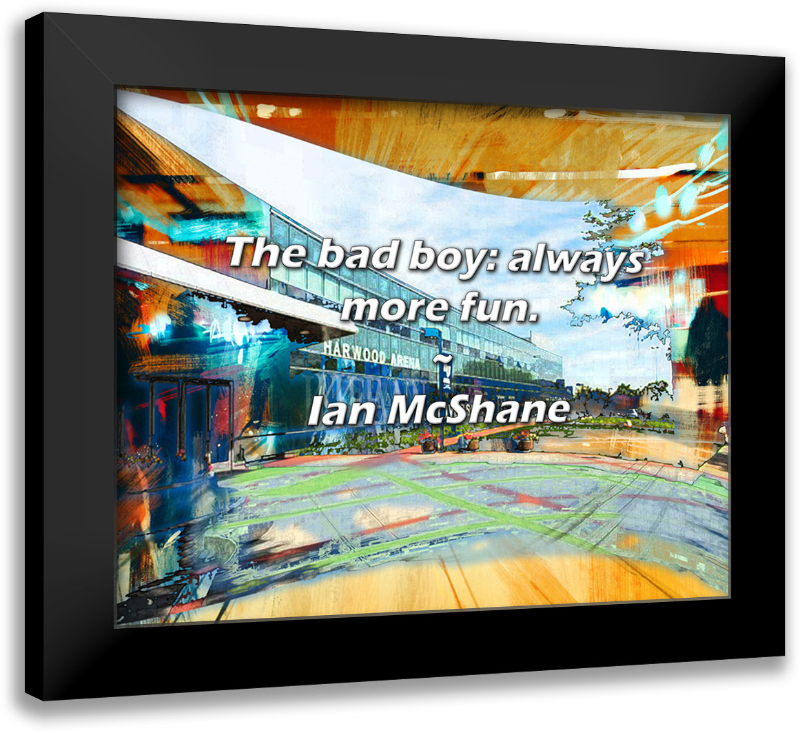 Latitude Run® Ian McShane Quote: The bad boy: always more fun ...