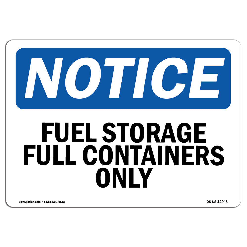 SignMission Notice - Fuel Storage Full Containers Only Sign - Wayfair ...