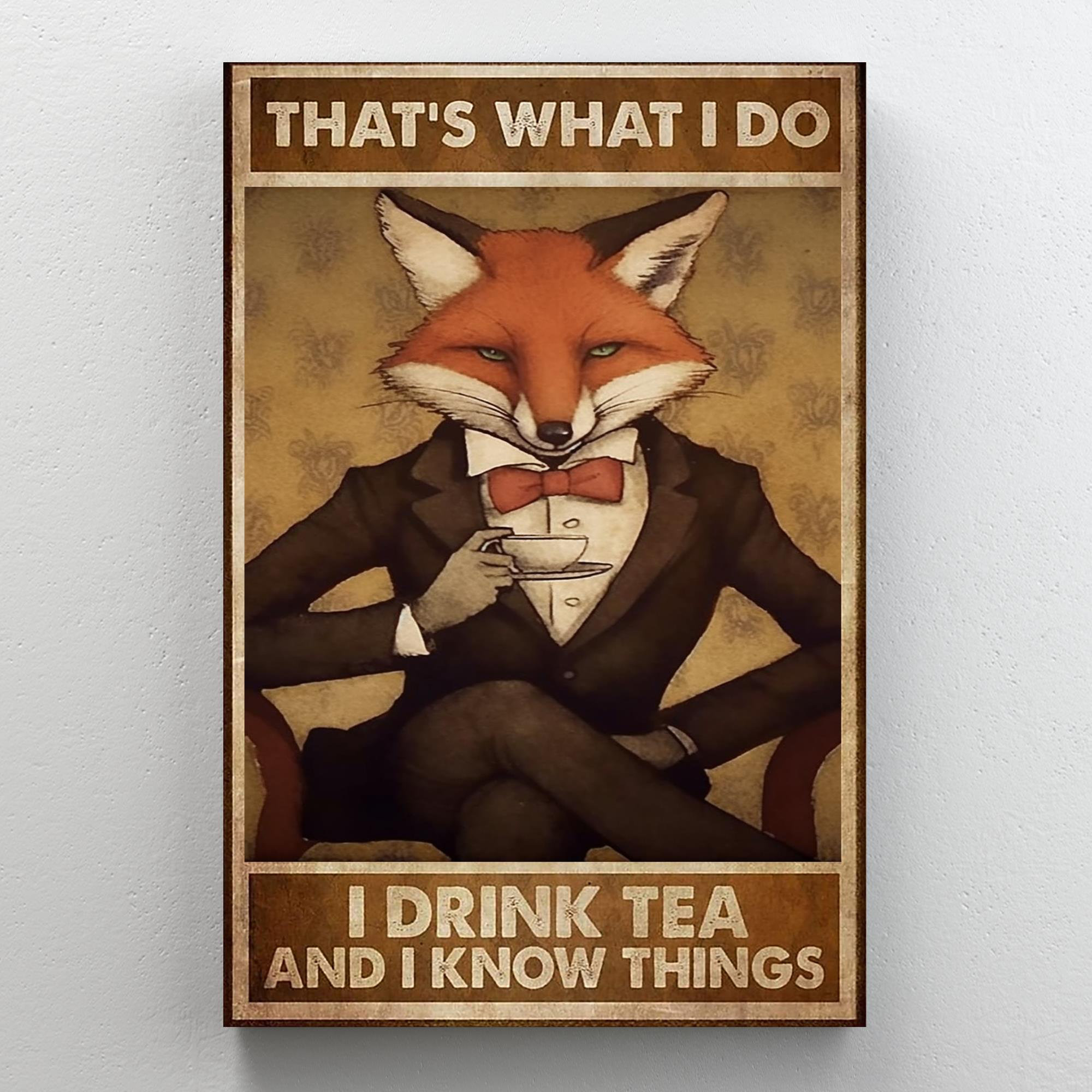 Trinx Fox I Drink Tea And I Know Things On Canvas Graphic Art | Wayfair