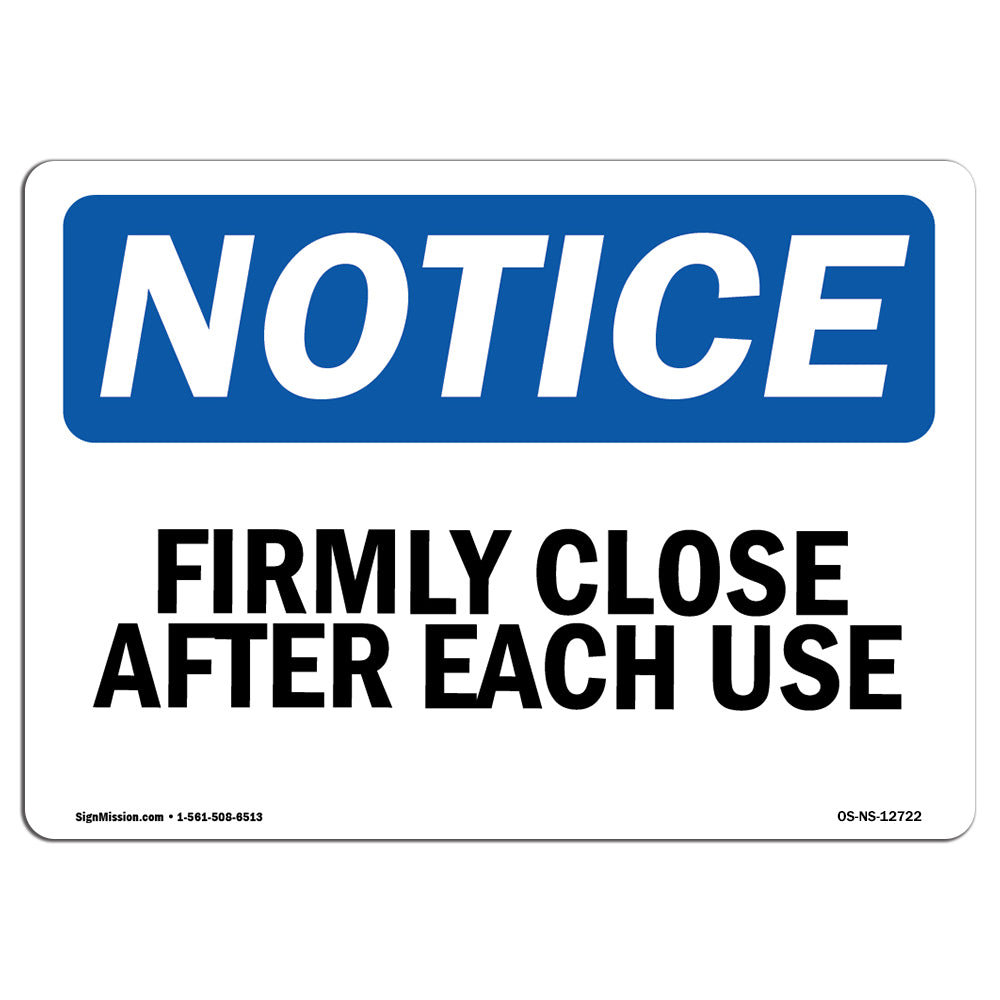 SignMission Notice - Firmly Close Door after Each Use Sign | Wayfair