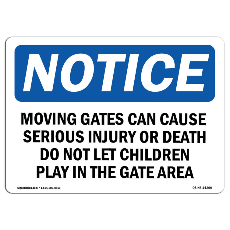 SignMission OSHA Notice - Moving Gate Can Cause Serious Injury Or Sign ...
