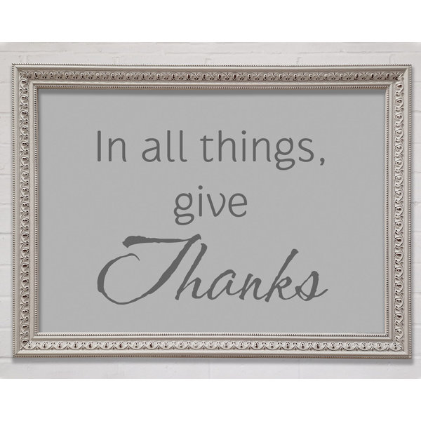 Bright Star Home Quote In All Things Give Thanks Grey - Single Picture ...
