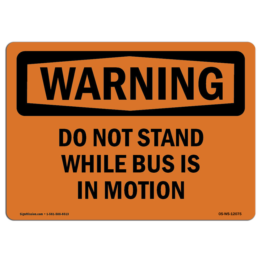 SignMission Do Not Stand While Bus Is in Motion Sign | Wayfair