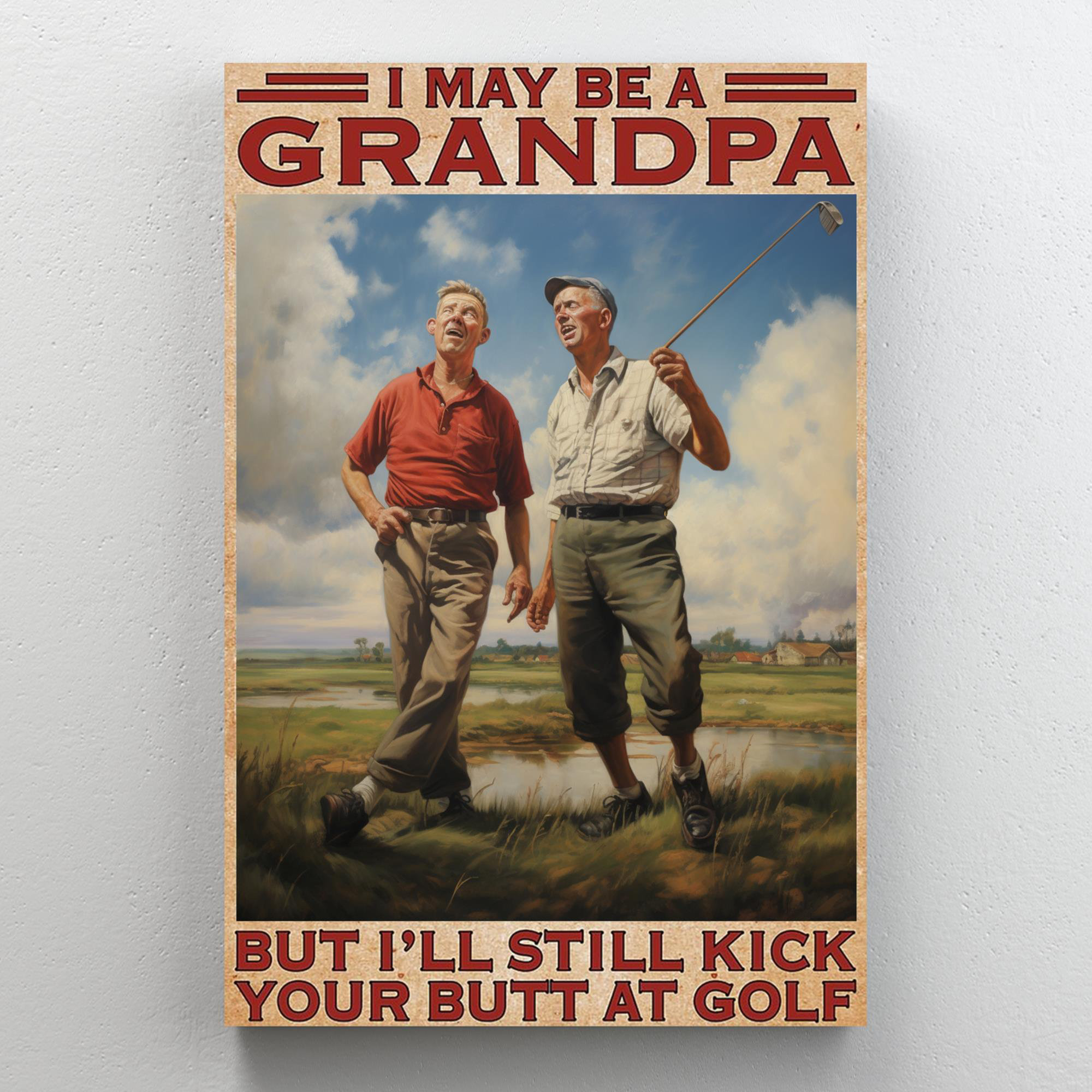 Trinx I Ll Still Kick Your Butt At Golf - 1 Piece Rectangle Graphic Art ...