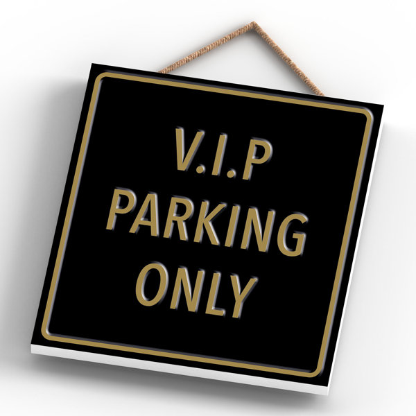 Happy Larry VIP PARKING ONLY 185X160 | Wayfair.co.uk