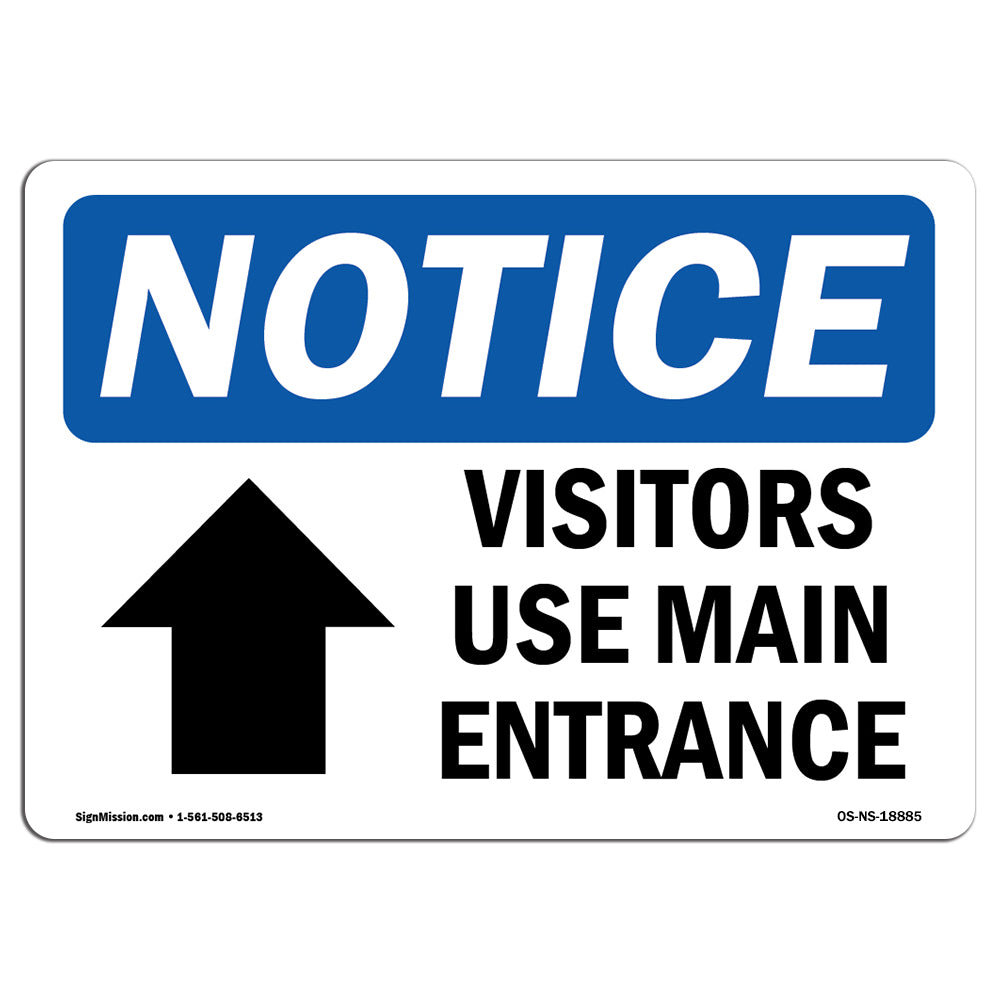 SignMission Osha Notice Visitors Use Main Entrance Up Arrow Sign with ...