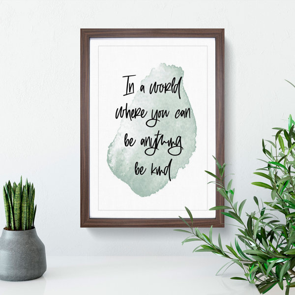East Urban Home Be Kind - Picture Frame Typography | Wayfair.co.uk