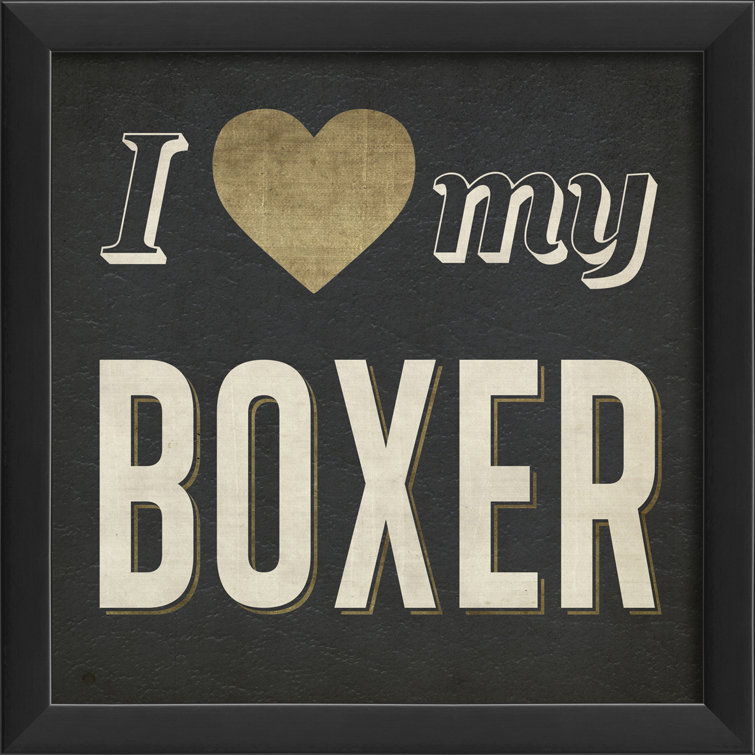 The Artwork Factory I Heart My Boxer Framed Textual Art | Wayfair