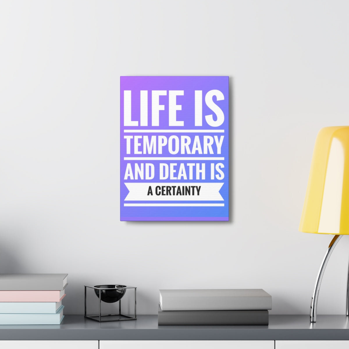 Latitude Run® Inspirational Wall Art Life Is Temporary Motivation Wall ...