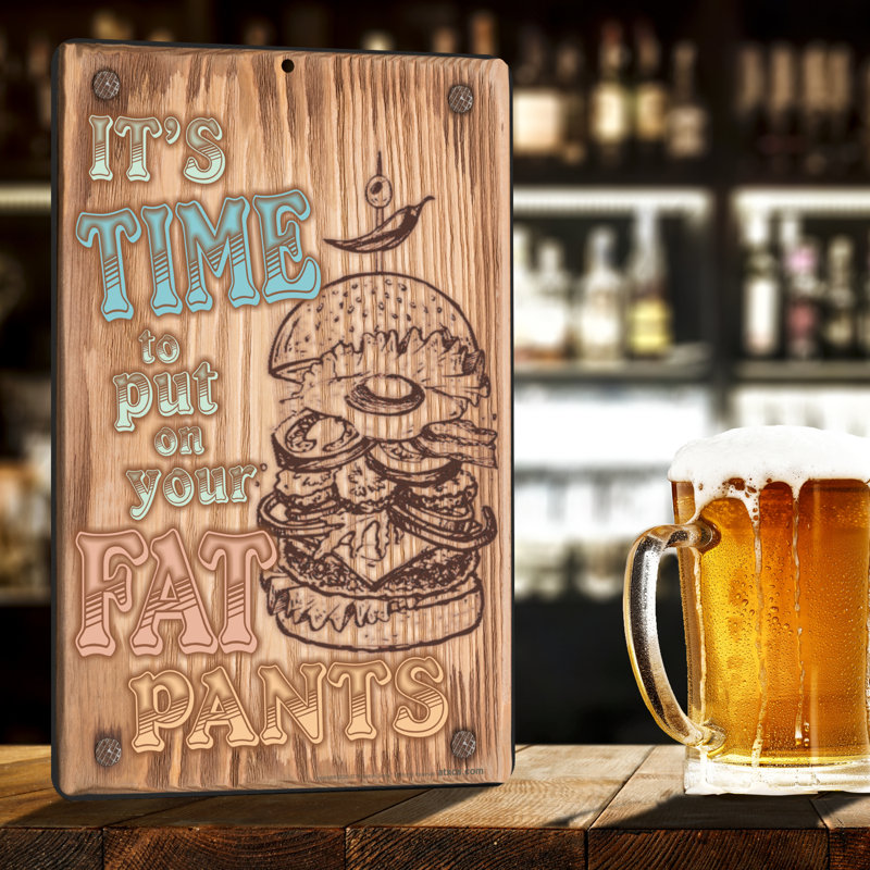 ATX CUSTOM SIGNS It's Time to Put on Your Fat Pants Sign for Kitchen ...