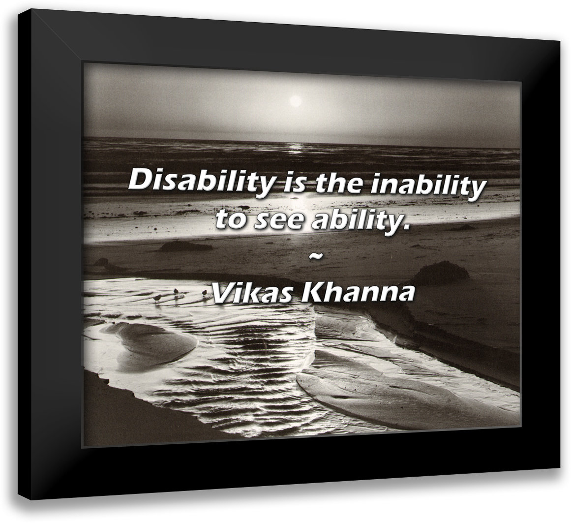 Trinx Vikas Khanna Quote: Disability is the inability to see ability ...