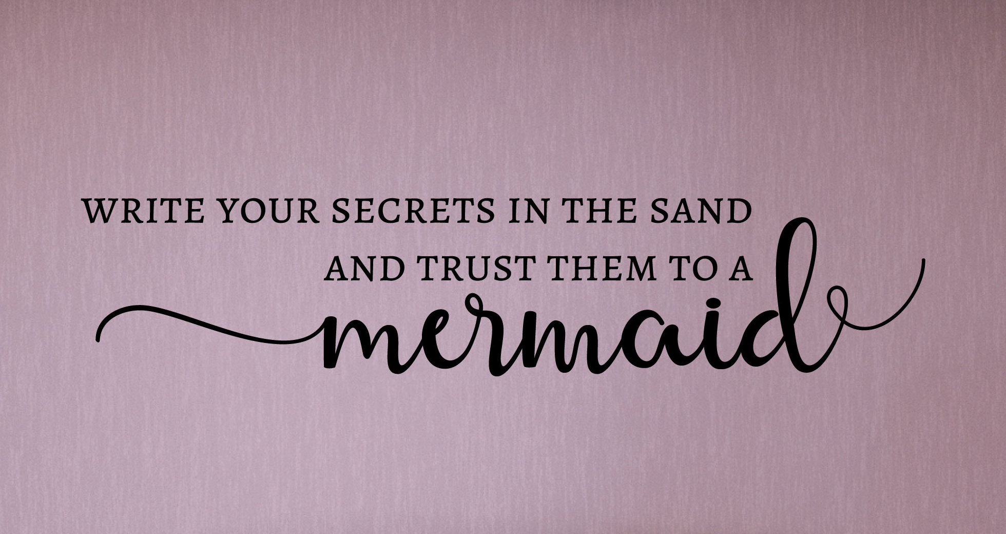 Belvedere Designs LLC Trust Your Secrets to a Mermaid Wall Quotes Decal ...