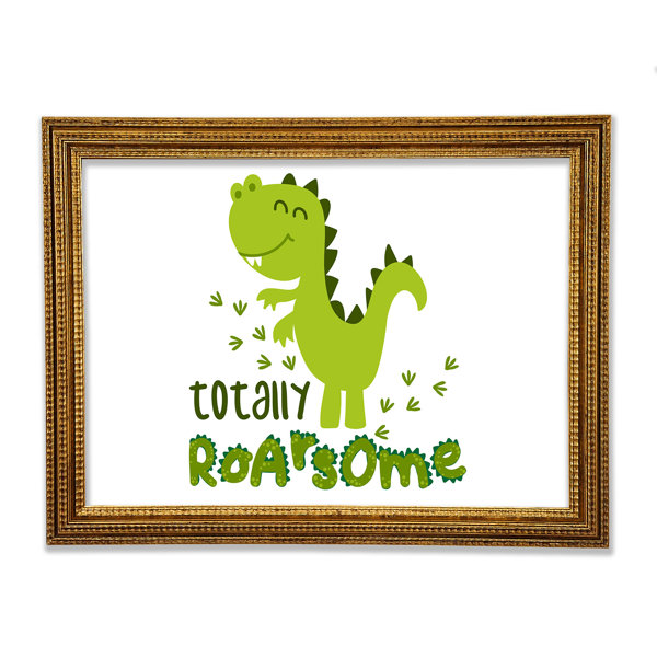 Zoomie Kids Totally Roarsome - Print | Wayfair.co.uk