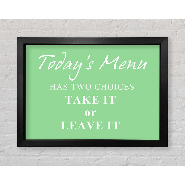 Bright Star Kitchen Quote Todays Menu Has Two Choices - Single Picture ...