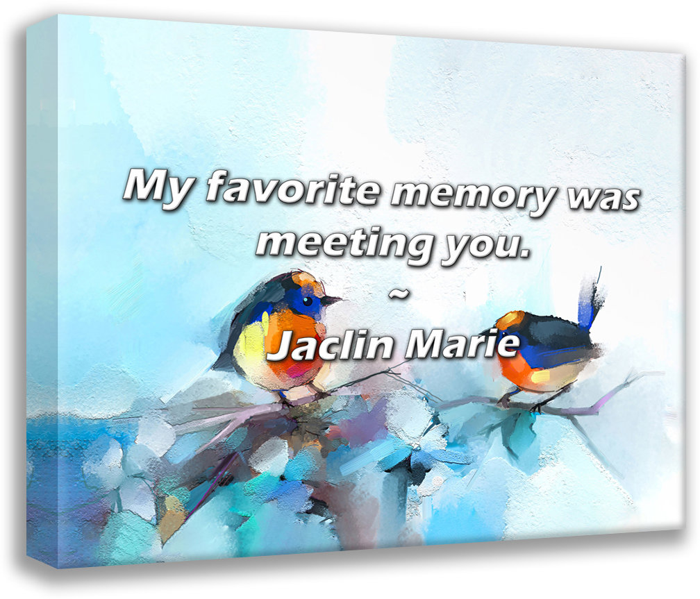 Ophelia & Co. Jaclin Marie Quote: My favorite memory was meeting you ...