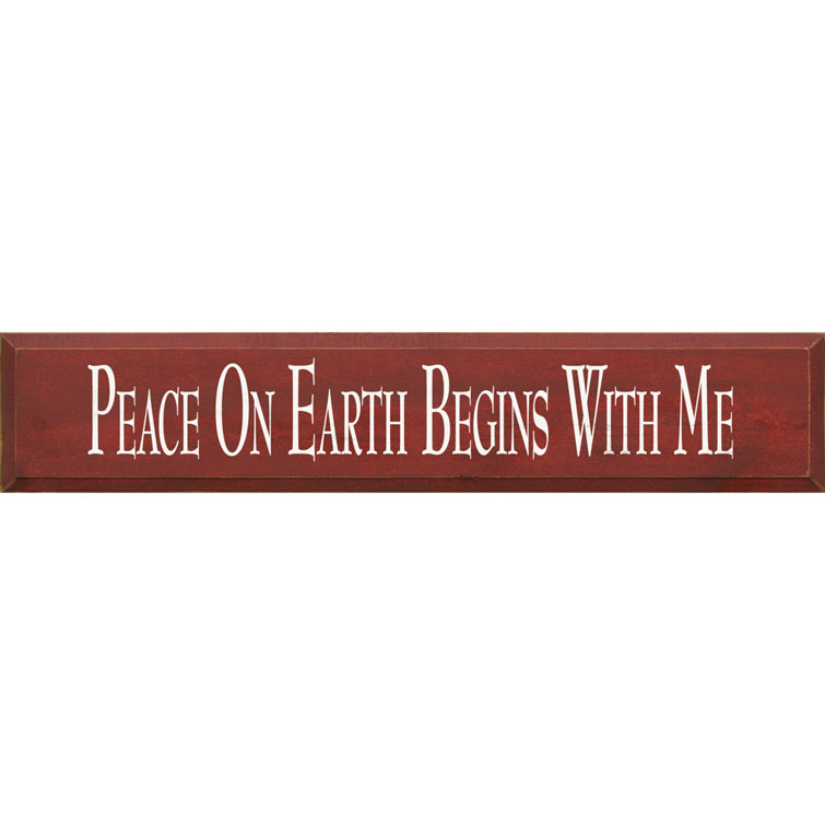 SawdustCity Peace On Earth Begins With Me Textual Art Plaque | Wayfair