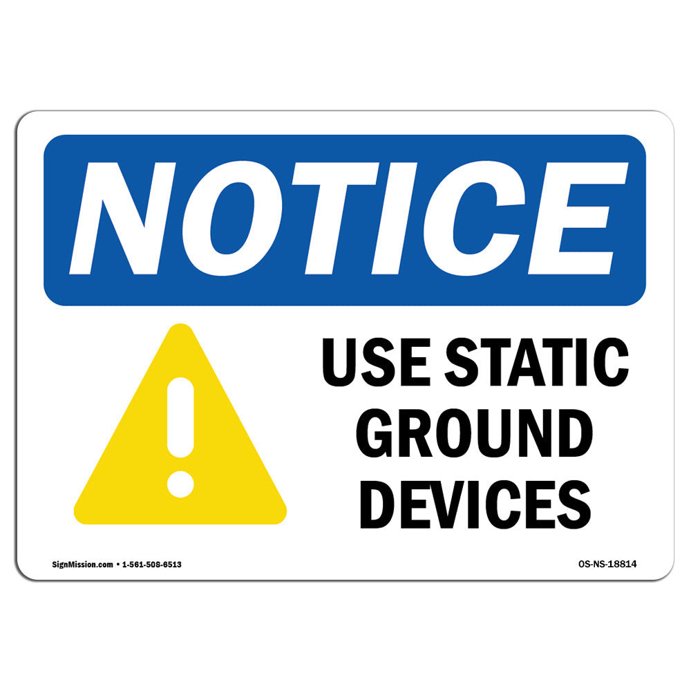 SignMission Osha Notice Use Static Ground Devices Sign with Symbol ...