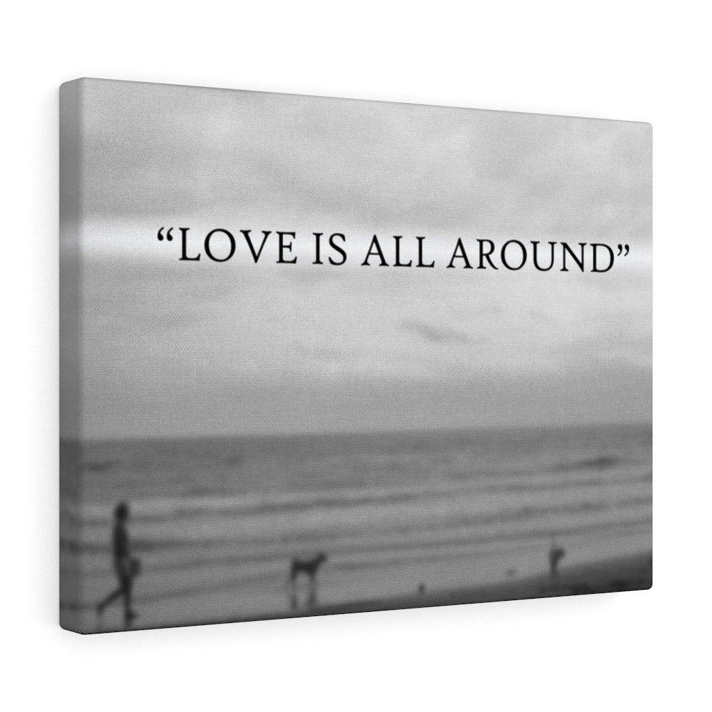 Trinx Inspirational Quote Canvas Love Is All Around Motivational Print ...