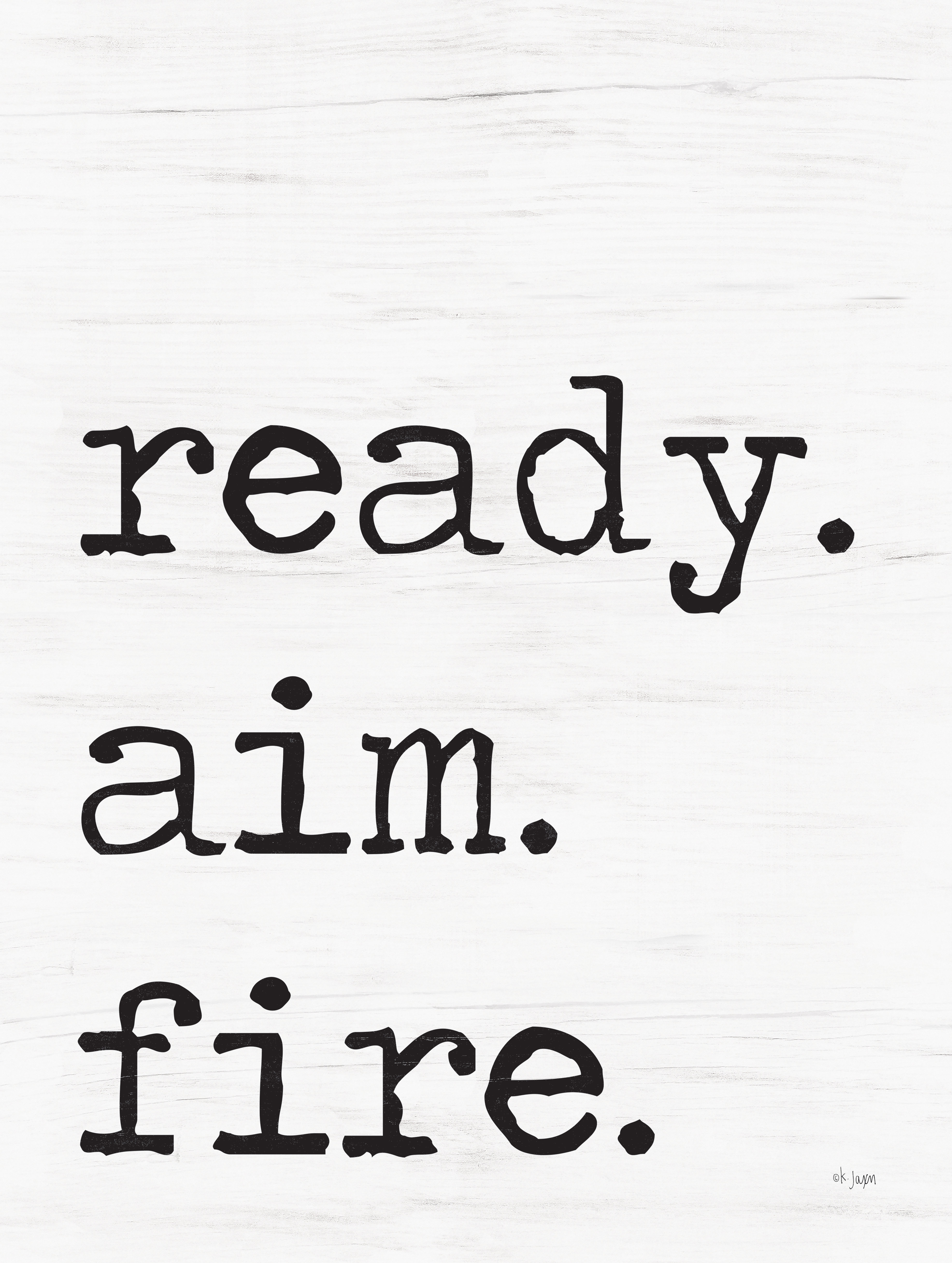 Trinx Ready. Aim. Fire. On Canvas Print | Wayfair