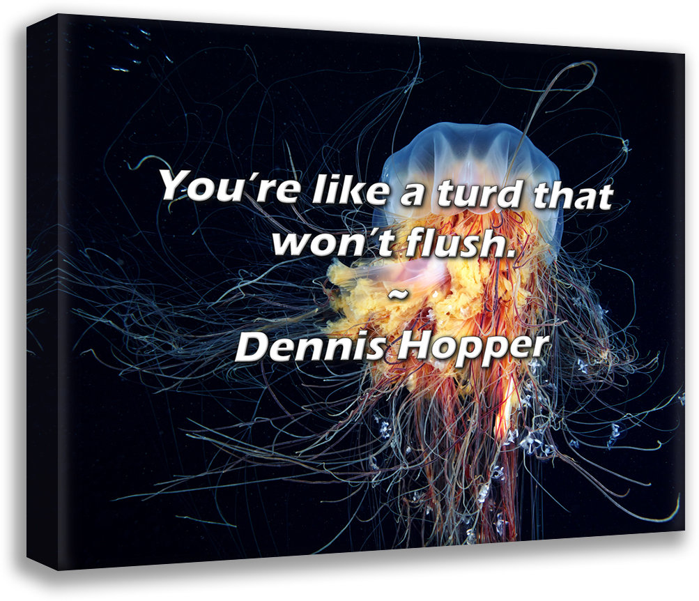 Dakota Fields Artsy Quote "You’re like a turd that won’t flush." By ...