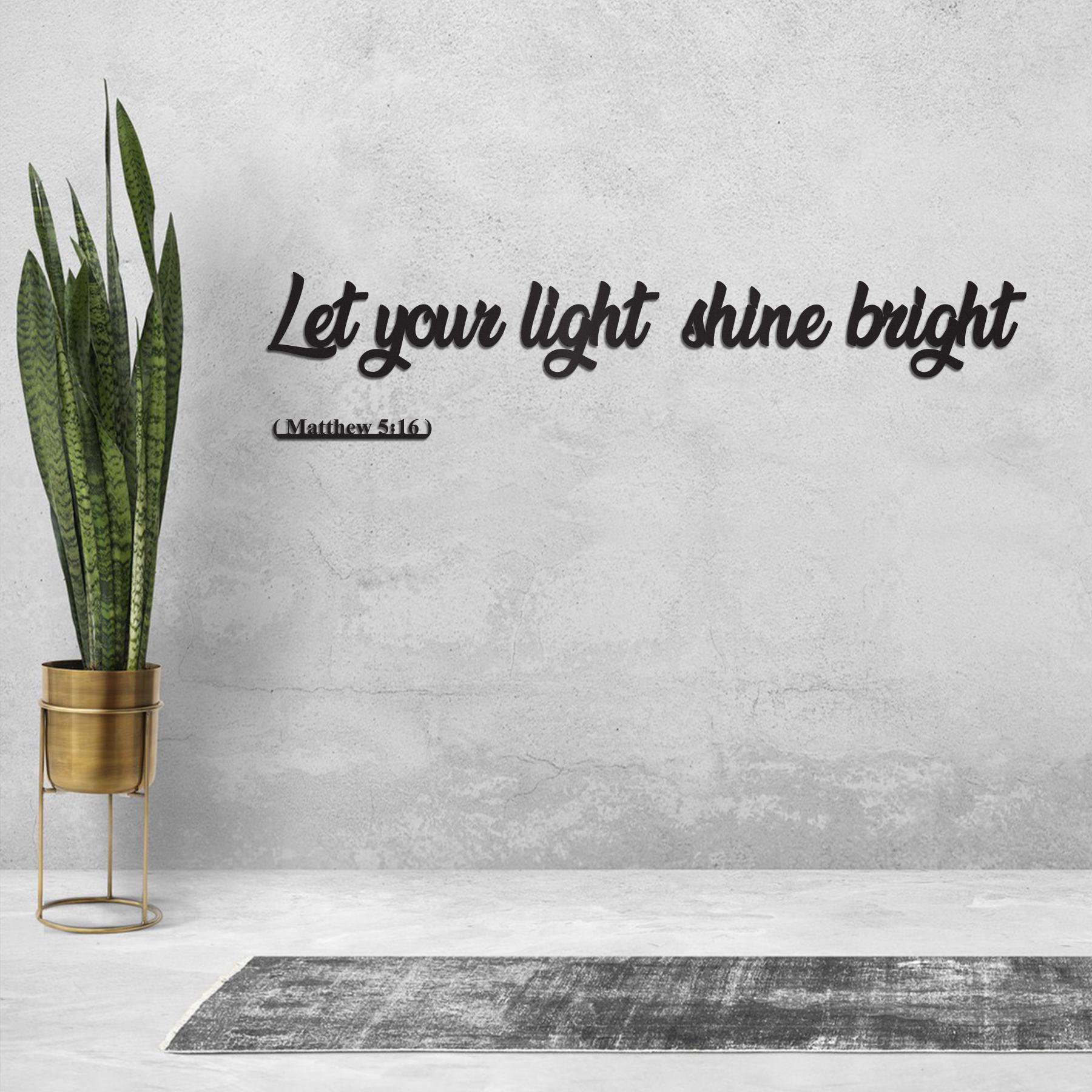 Lark Manor™ Let Your Light Shine Bright Metal Wall Art, Matthew 5:16 ...