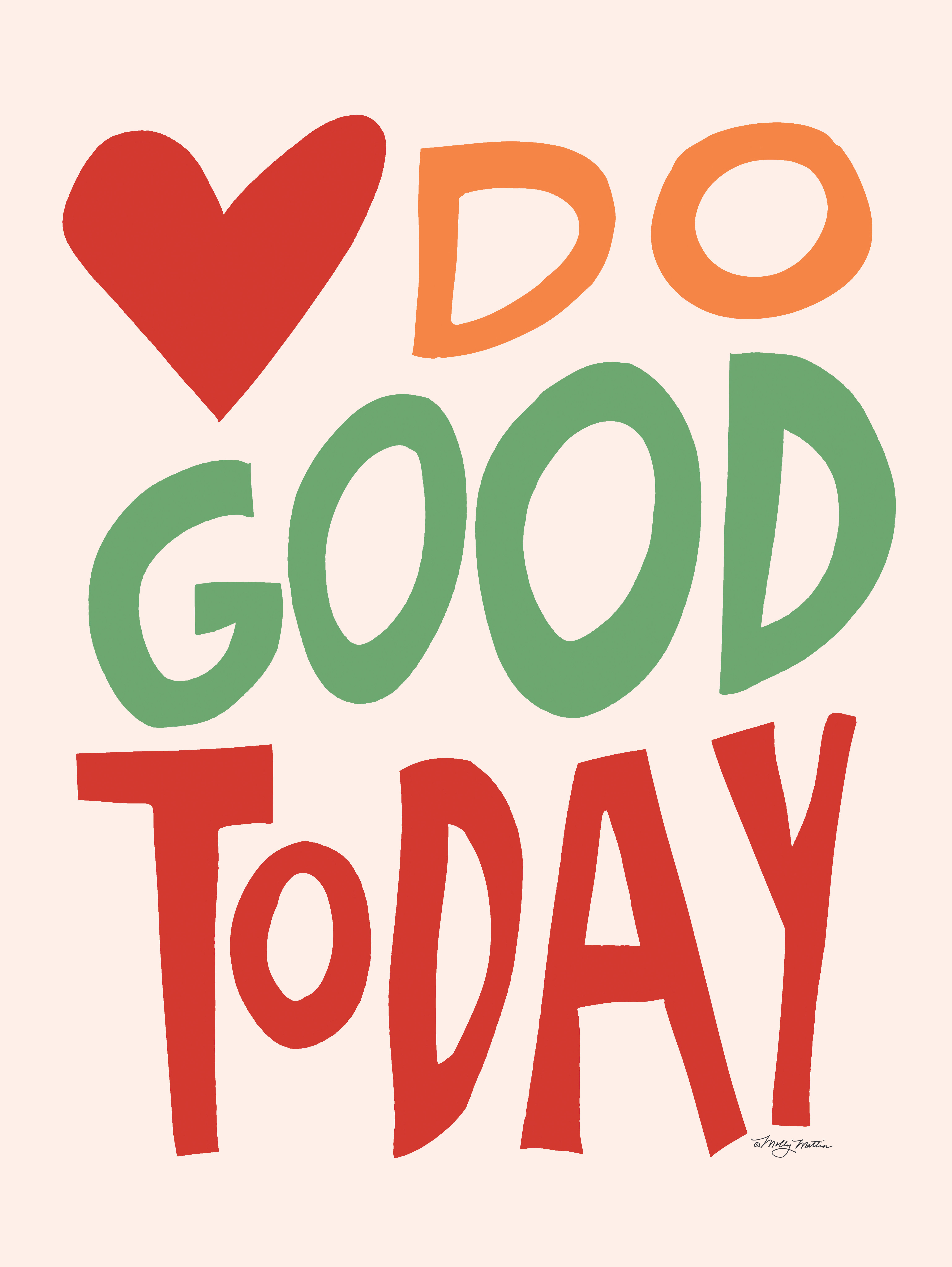 Trinx Do Good Today On Canvas by Molly Mattin Print | Wayfair
