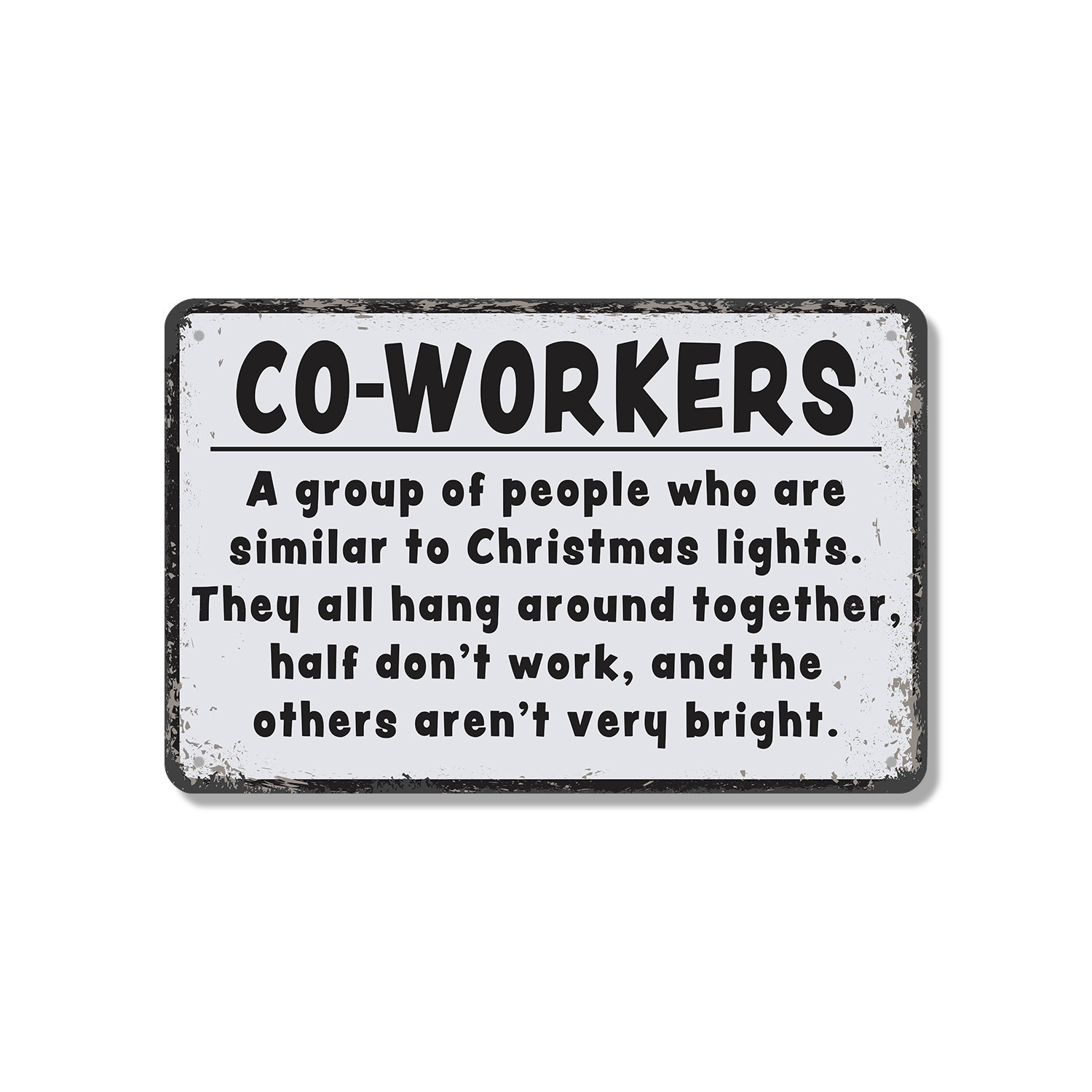 SignMission Coworkers Are Like Christmas Lights 7 Inch x 10 Inch ...