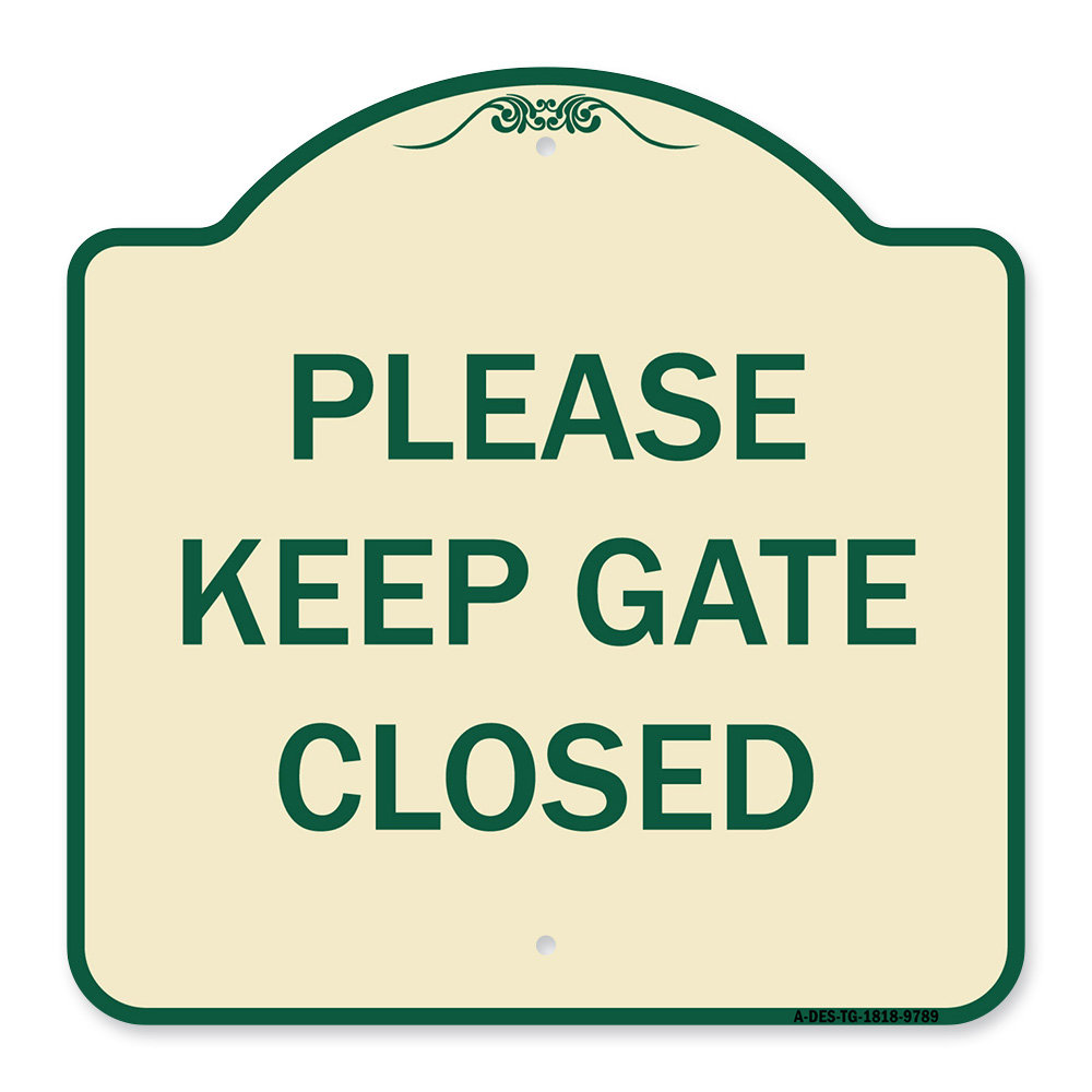 Signmission Designer Series Sign - Please Keep Gate Closedplease Keep ...