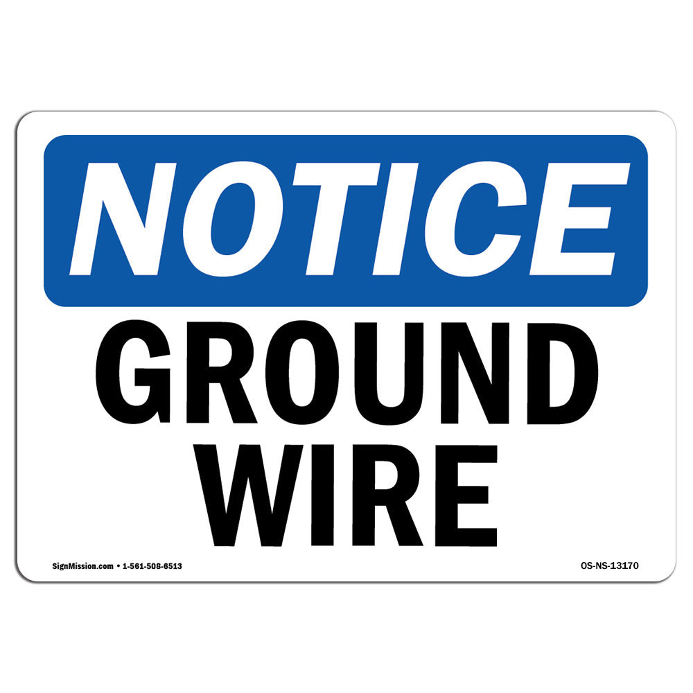 SignMission OSHA Notice - Ground Wire Sign | Heavy Duty Sign Or Label ...