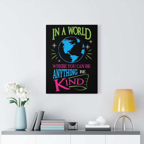 Trinx Inspirational Quote Canvas Be Kind Wall Art Motivational Motto ...